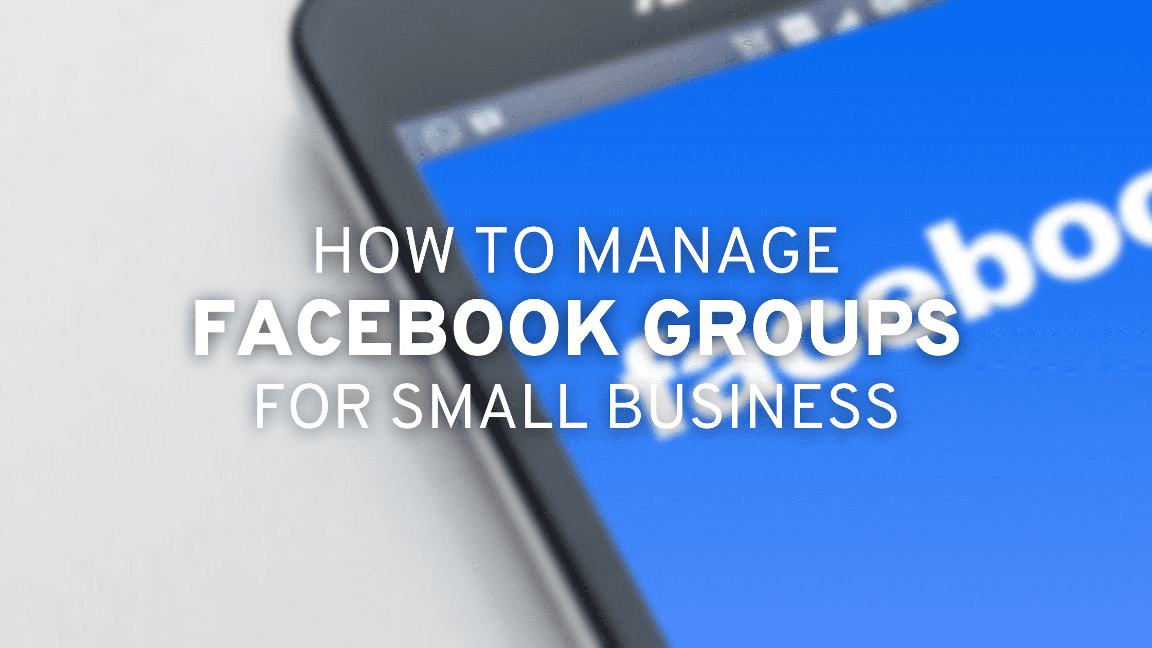 Digital Toolkit: How to Use Facebook Groups for Small Business